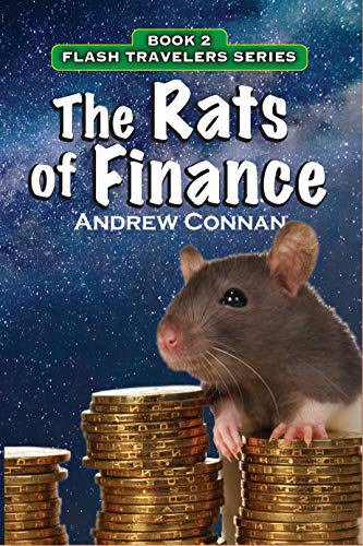 The Rats of Finance: Book 2 in the Flash Travelers Series by Andrew ...