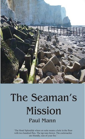 The Seaman's Mission by Paul Mann | Goodreads