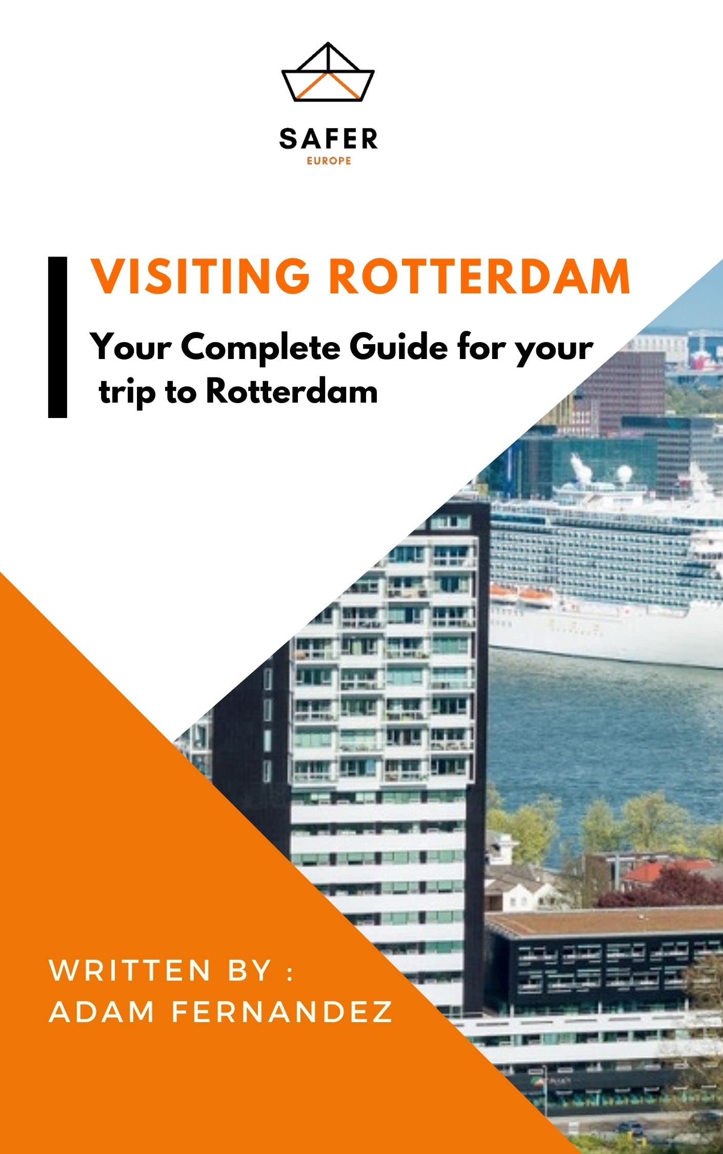 Visiting Rotterdam : Your Complete Guide for your trip to Rotterdam by ...