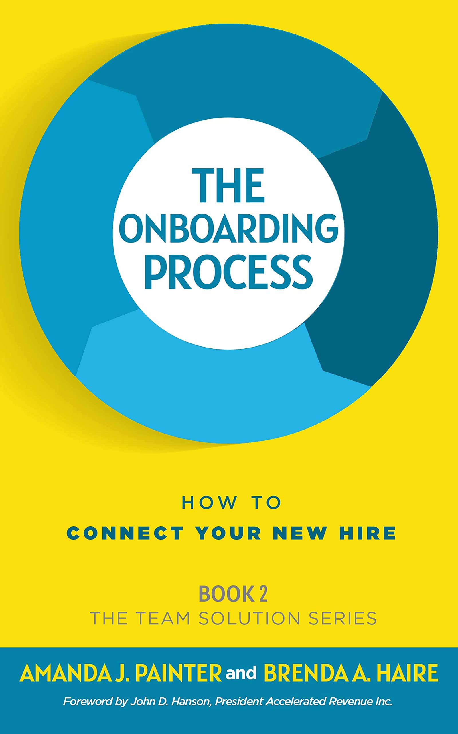 The Onboarding Process: How to Connect Your New Hire by Amanda J ...