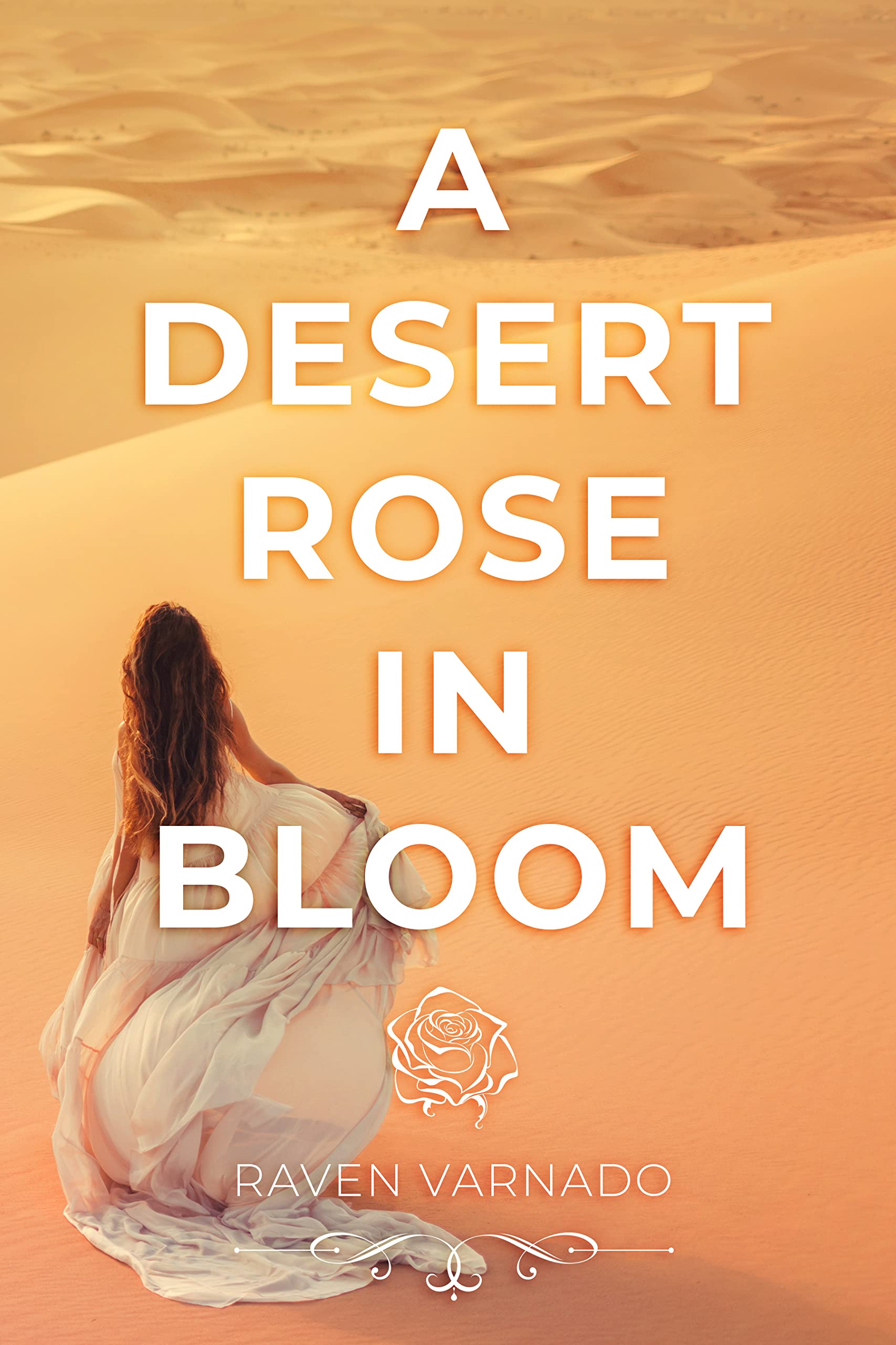 A Desert Rose in Bloom by Raven Varnado | Goodreads
