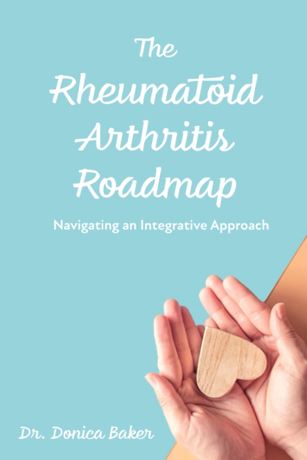 The Rheumatoid Arthritis Roadmap: Navigating an Integrative Approach by ...