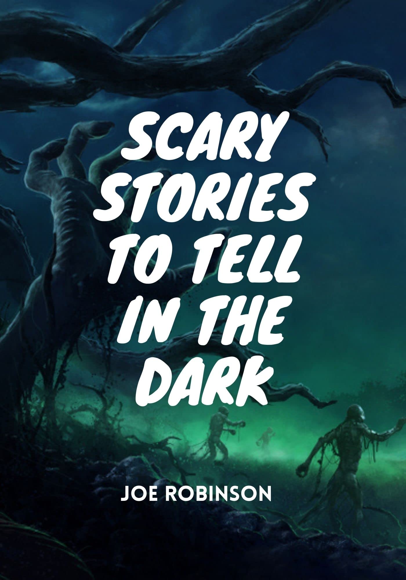 Scary Stories to tell in the Dark by Joe Robinson | Goodreads