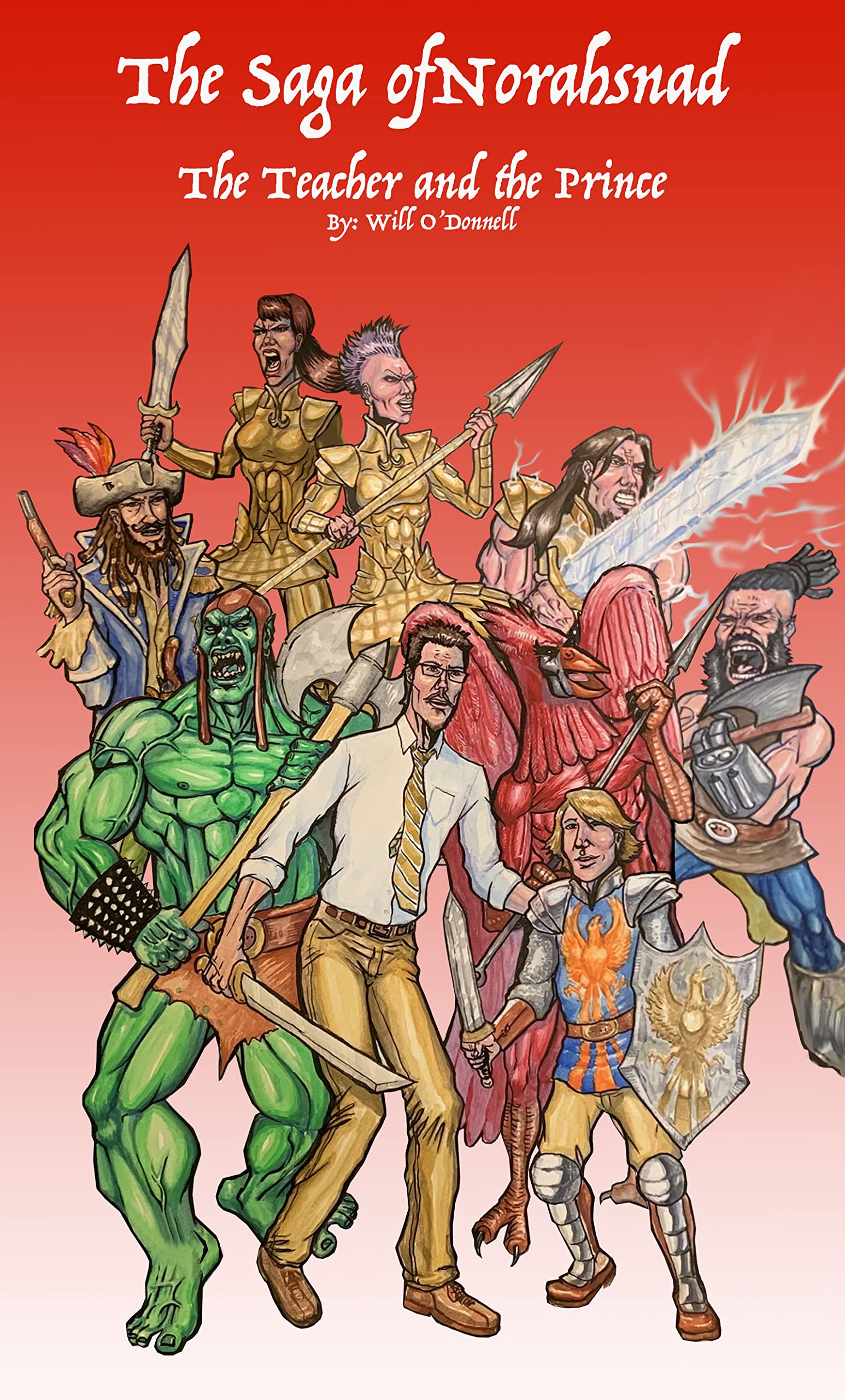 The Saga of Norahsnad; The Teacher and the Prince by Will O'Donnell ...