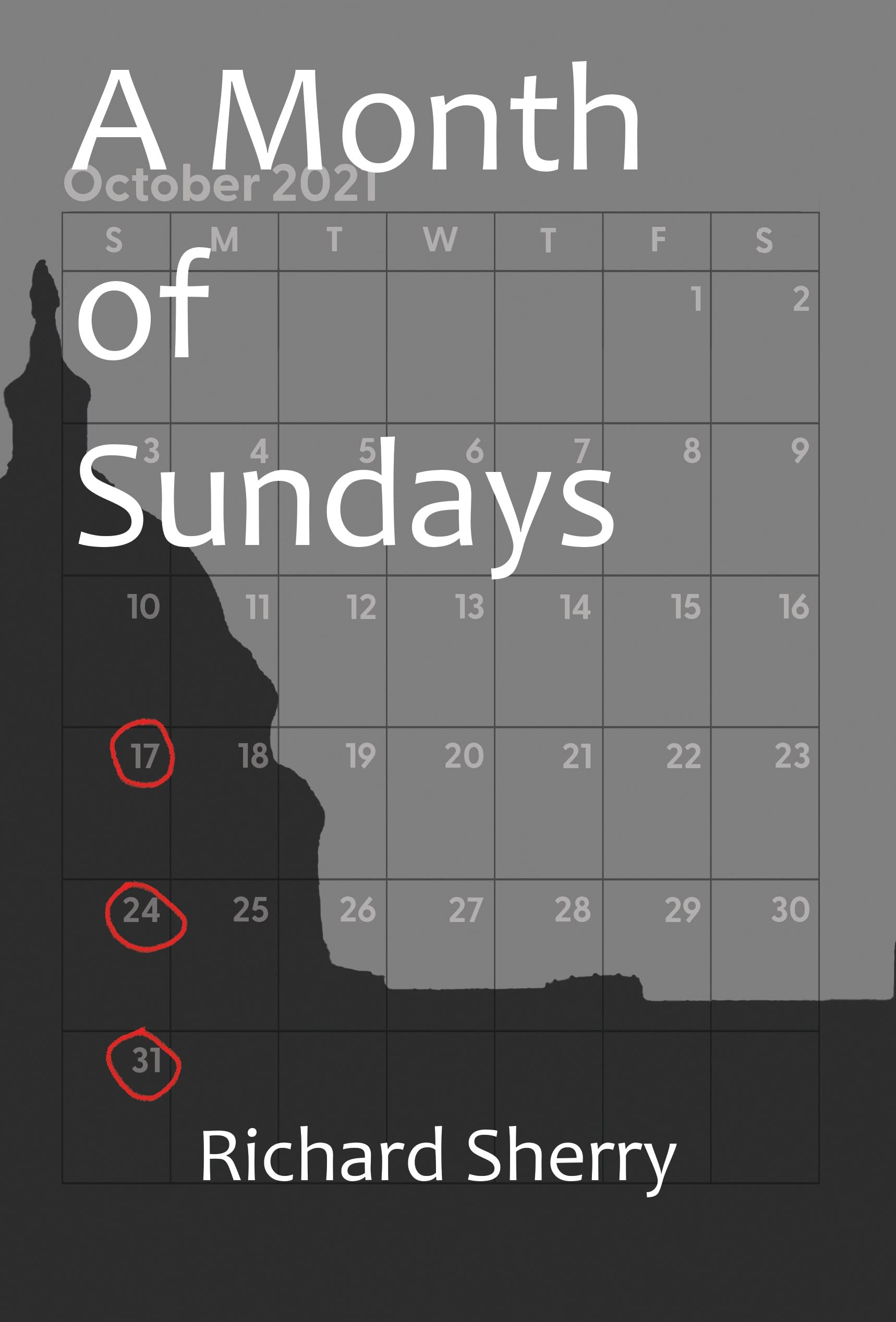 A Month Of Sundays A Political Strip Tease By Richard J Sherry a-month-of-sundays-a-political-strip-tease-by-richard-j-sherry