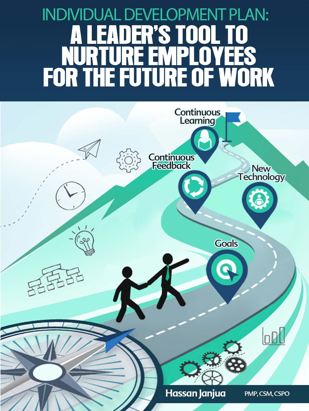 Individual Development Plan: A Leader's Tool to Nurture Employees for ...