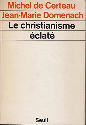 Le christianisme éclaté by Michel de Certeau | Goodreads
