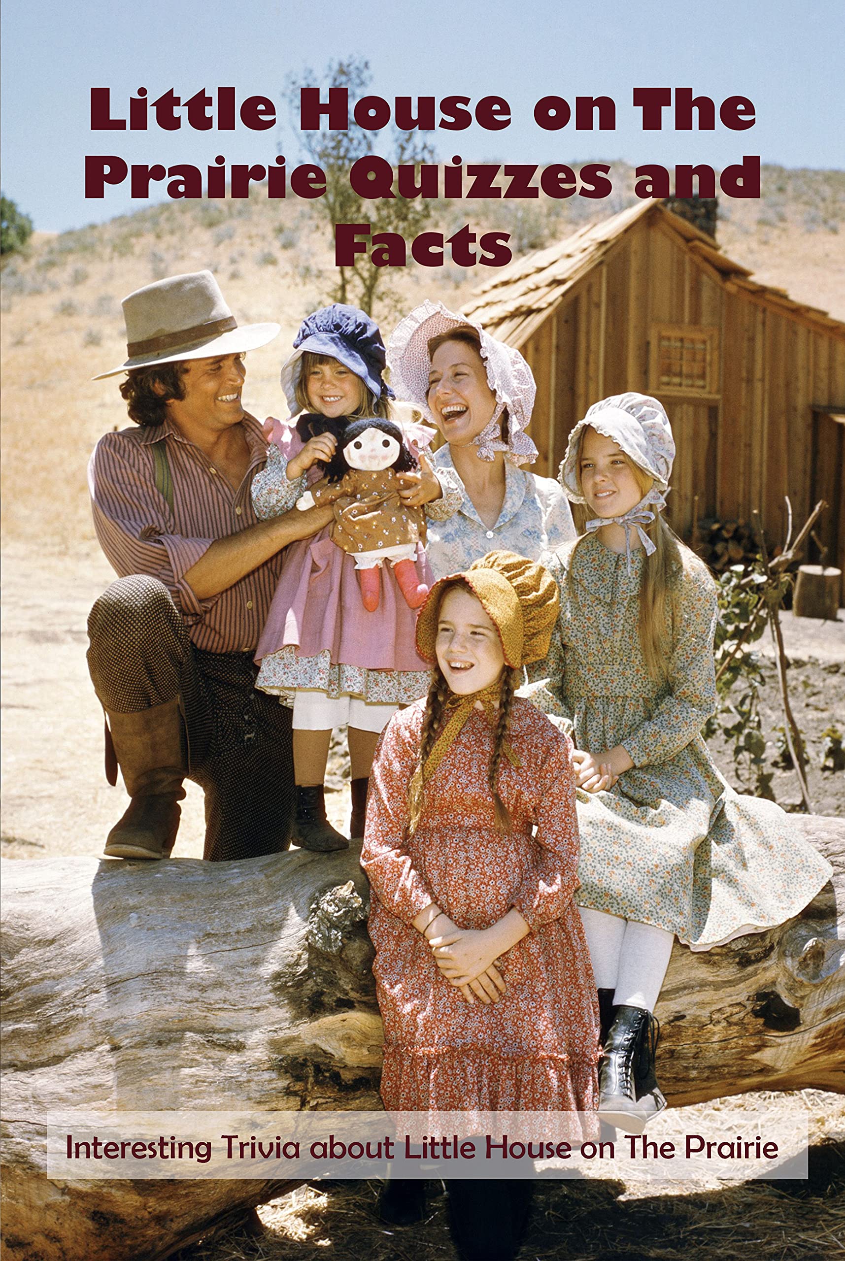 Little House on The Prairie Quizzes and Facts: Interesting Trivia about ...