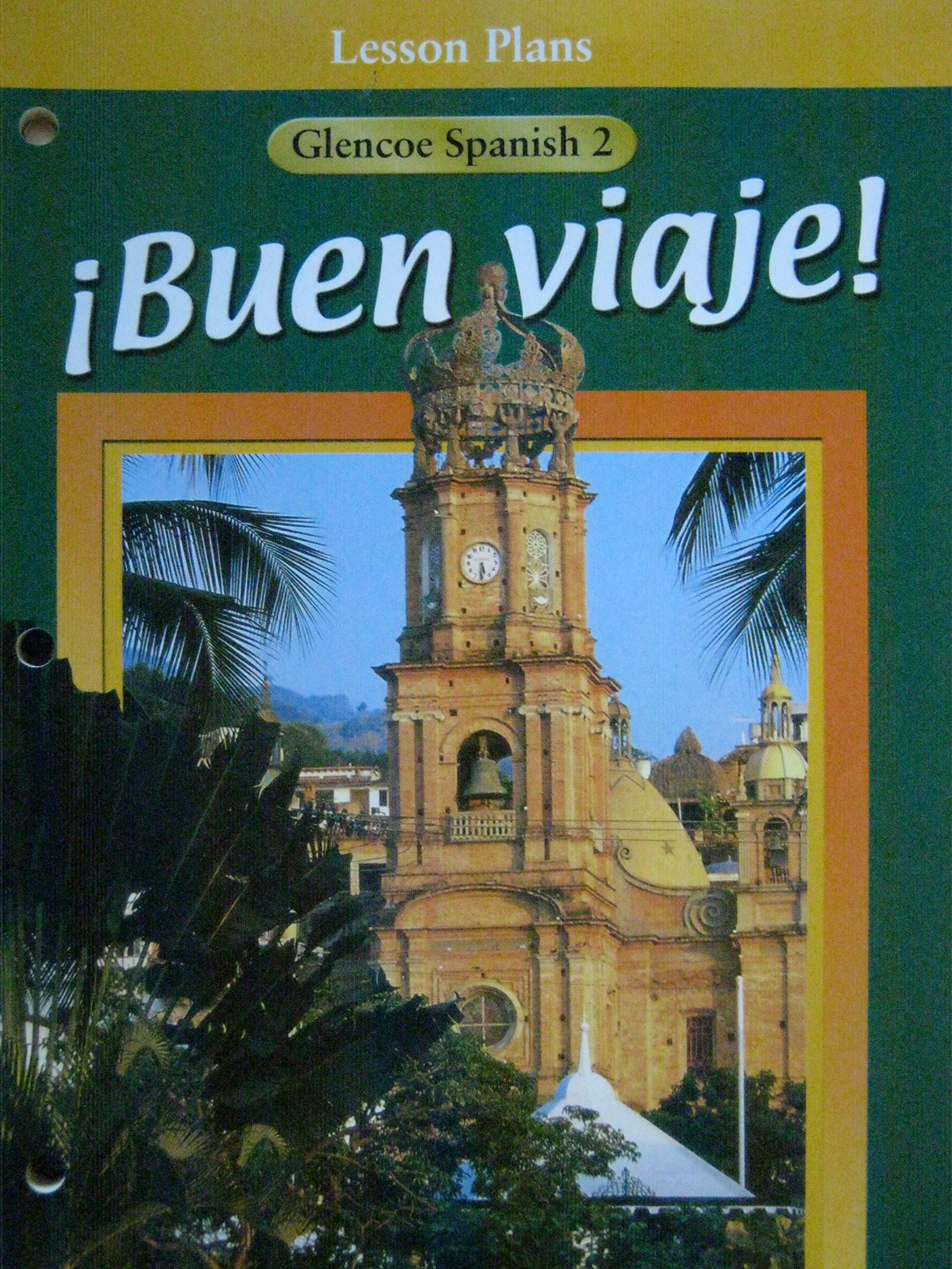 Lesson Plans Buen Viaje Glencoe Spanish 2 By Conrad J Schmitt lesson-plans-buen-viaje-glencoe-spanish-2-by-conrad-j-schmitt