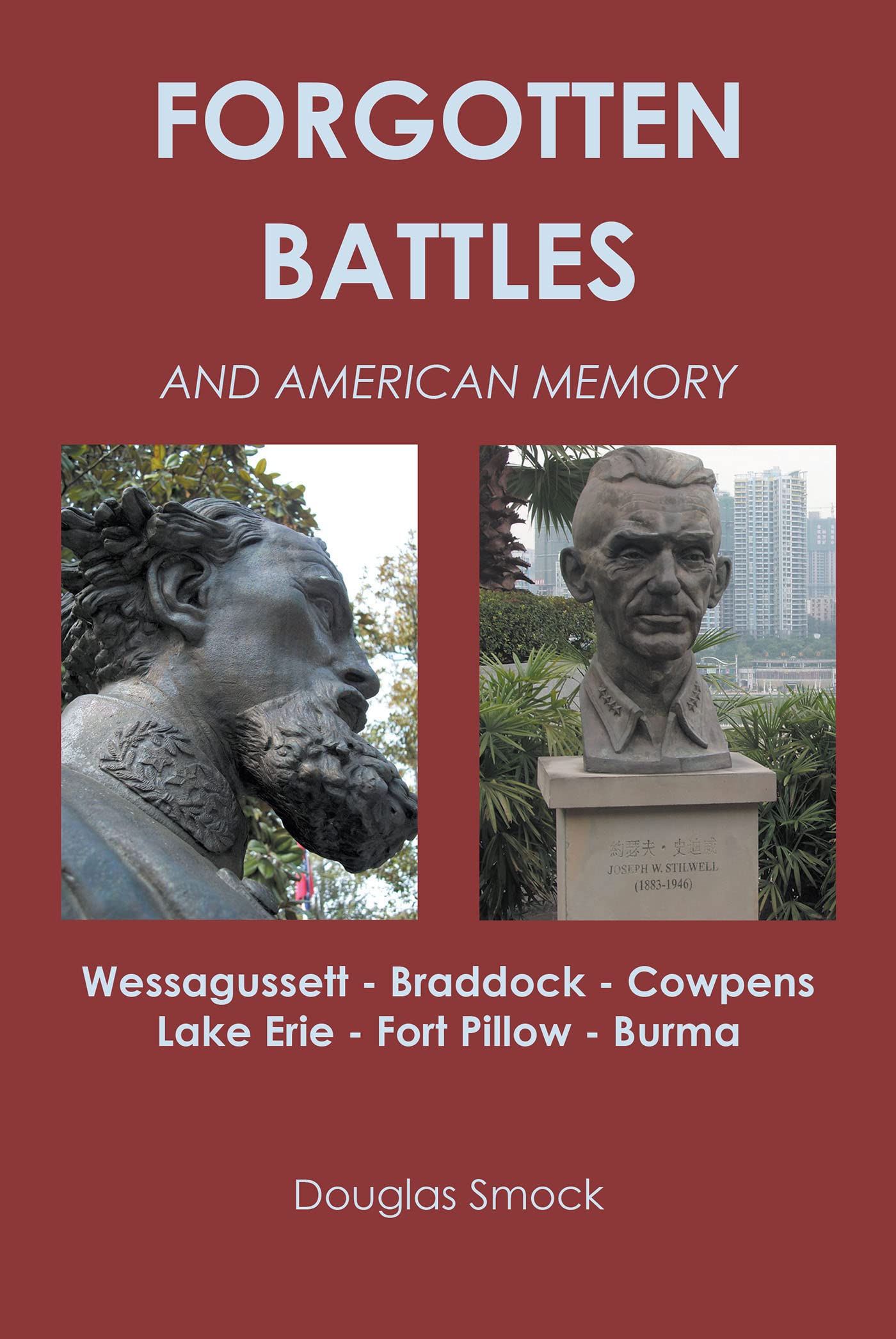 Forgotten Battles and American Memory by Douglas Smock | Goodreads