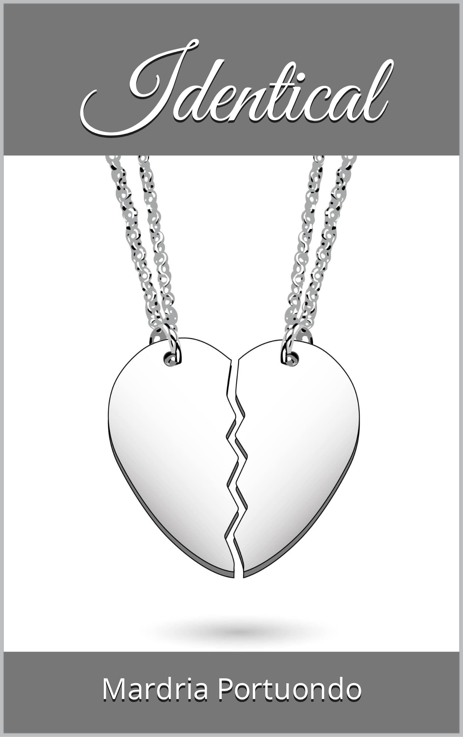 Identical by Mardria Portuondo | Goodreads