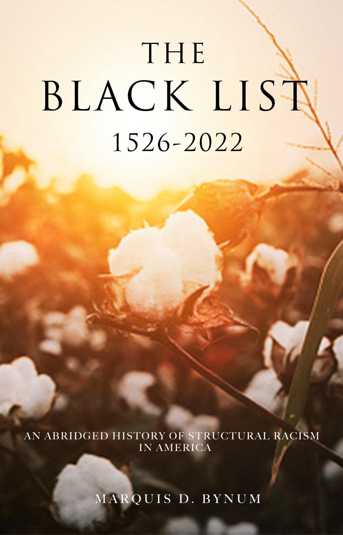 The Black List 1526 -2022: An Abridged History of Structural Racism in ...