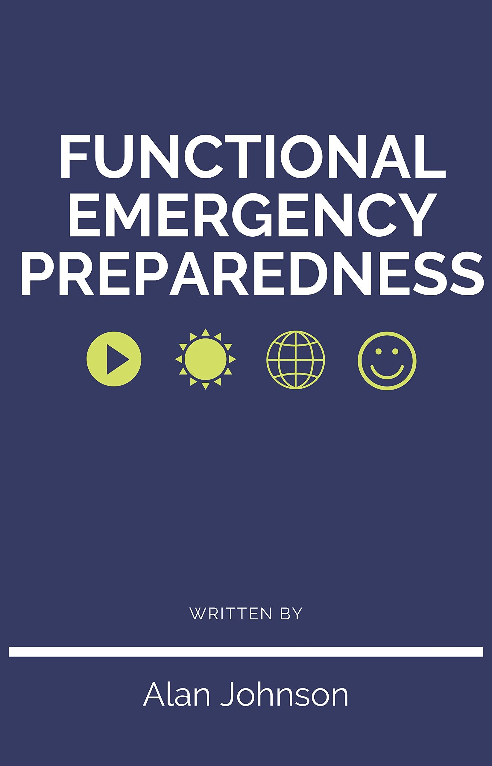 Functional Emergency Preparedness by Alan Johnson | Goodreads