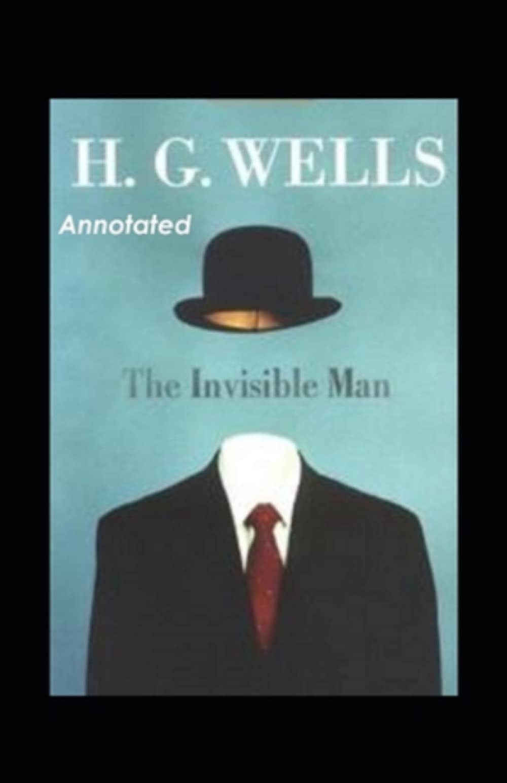 The Invisible Man Annotated by H.G. Wells | Goodreads