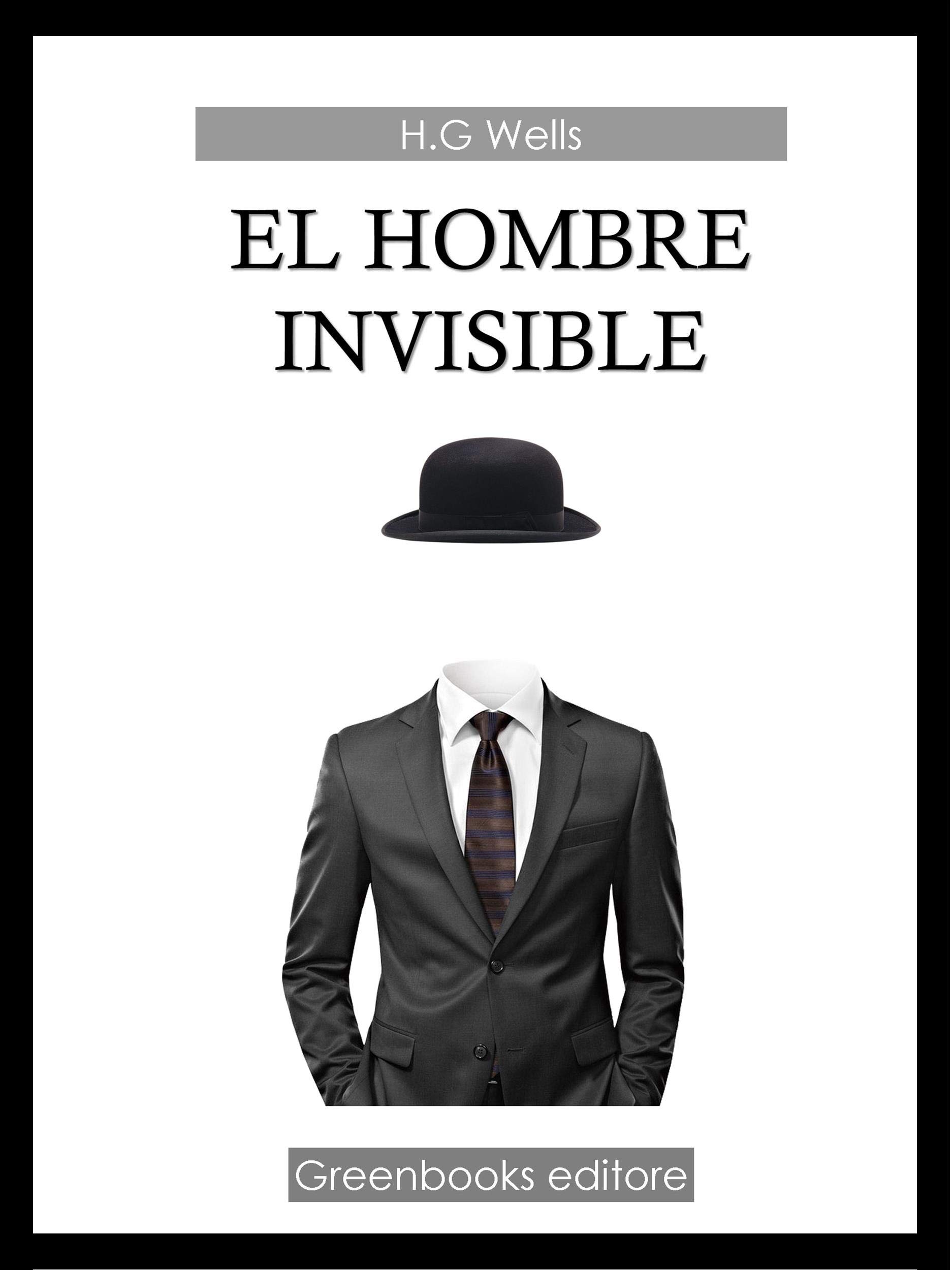 El hombre invisible (Spanish Edition) by H.G. Wells | Goodreads