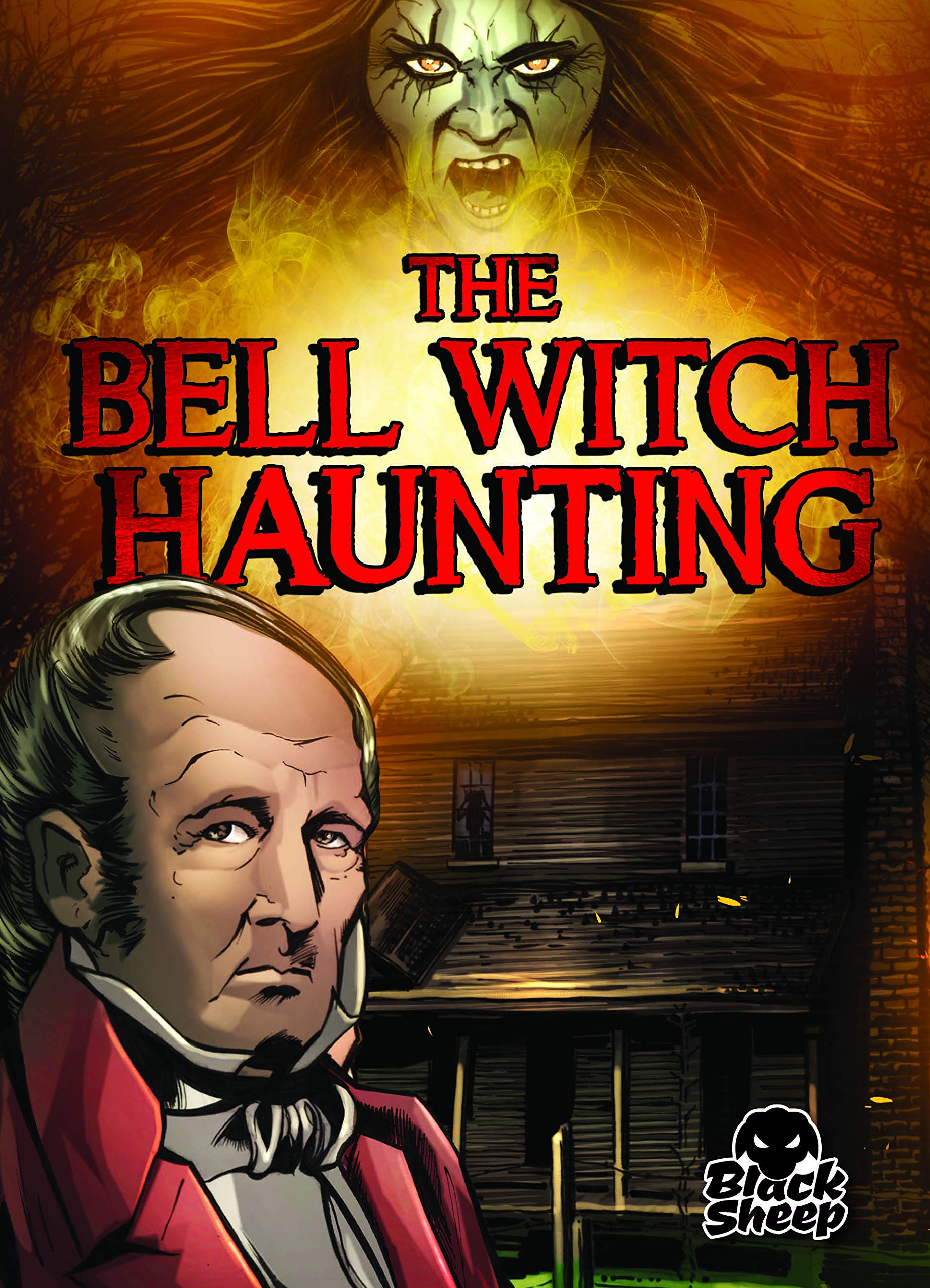 The Bell Witch Haunting (Paranormal Mysteries) by Blake Hoena | Goodreads