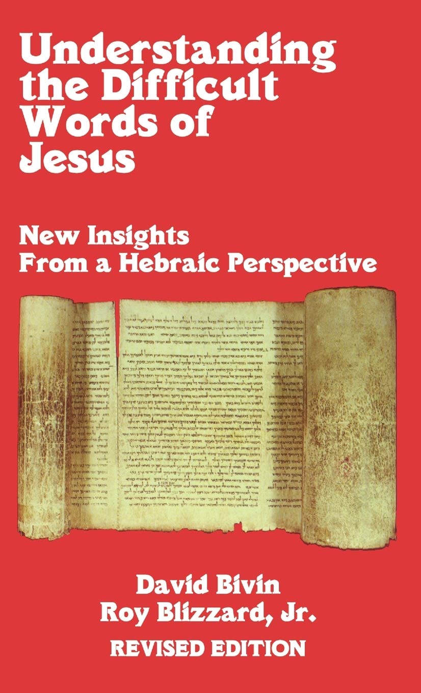 Understanding the Difficult Words of Jesus by David Bivin | Goodreads