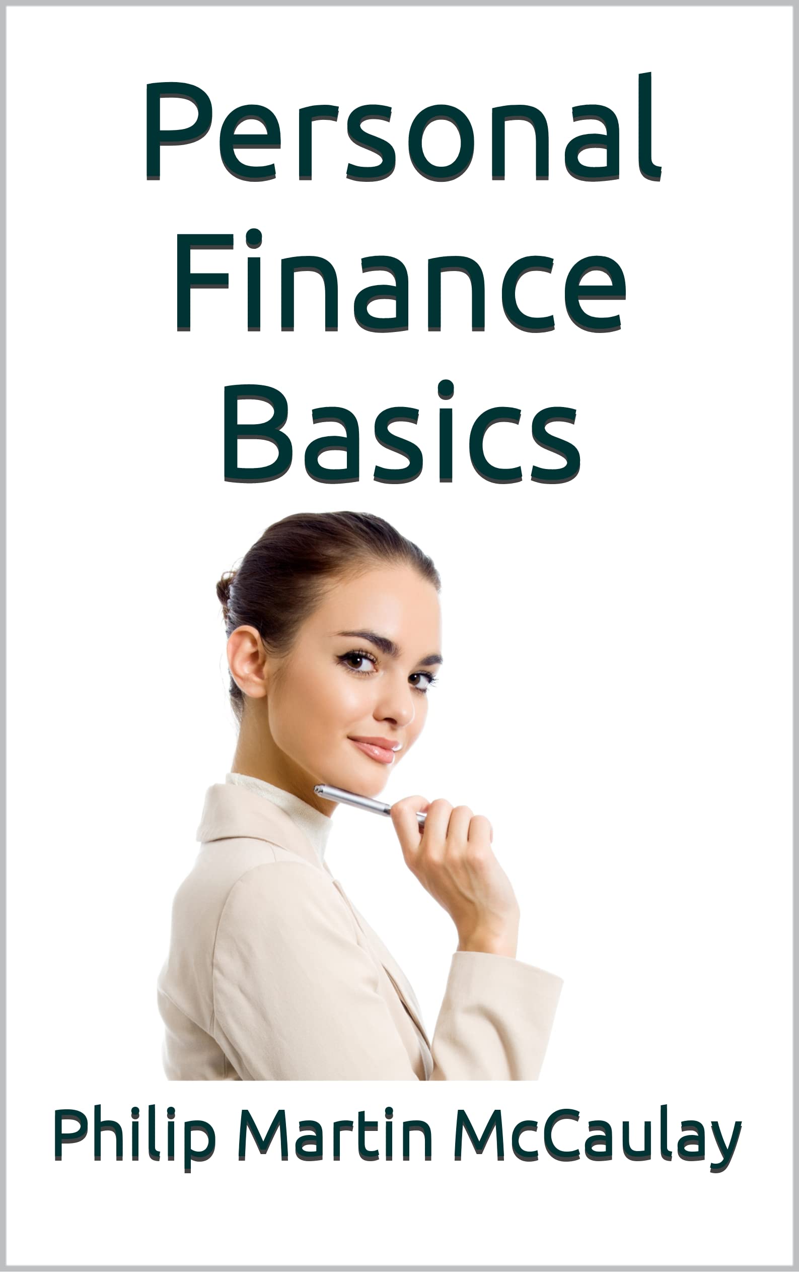 Personal Finance Basics by Philip Martin McCaulay | Goodreads
