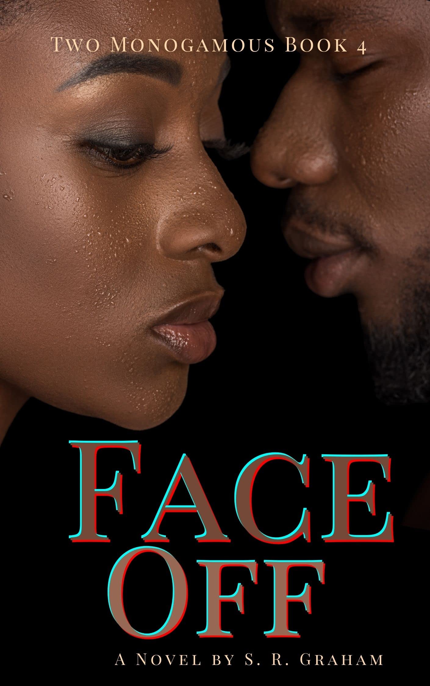 Face Off (Two Monogamous #4) by S.R. Graham | Goodreads