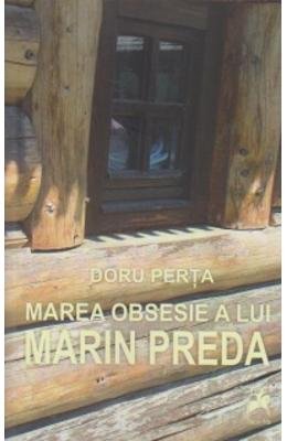 Marea obsesie a lui Marin Preda (Romanian Edition) by Doru Perta ...