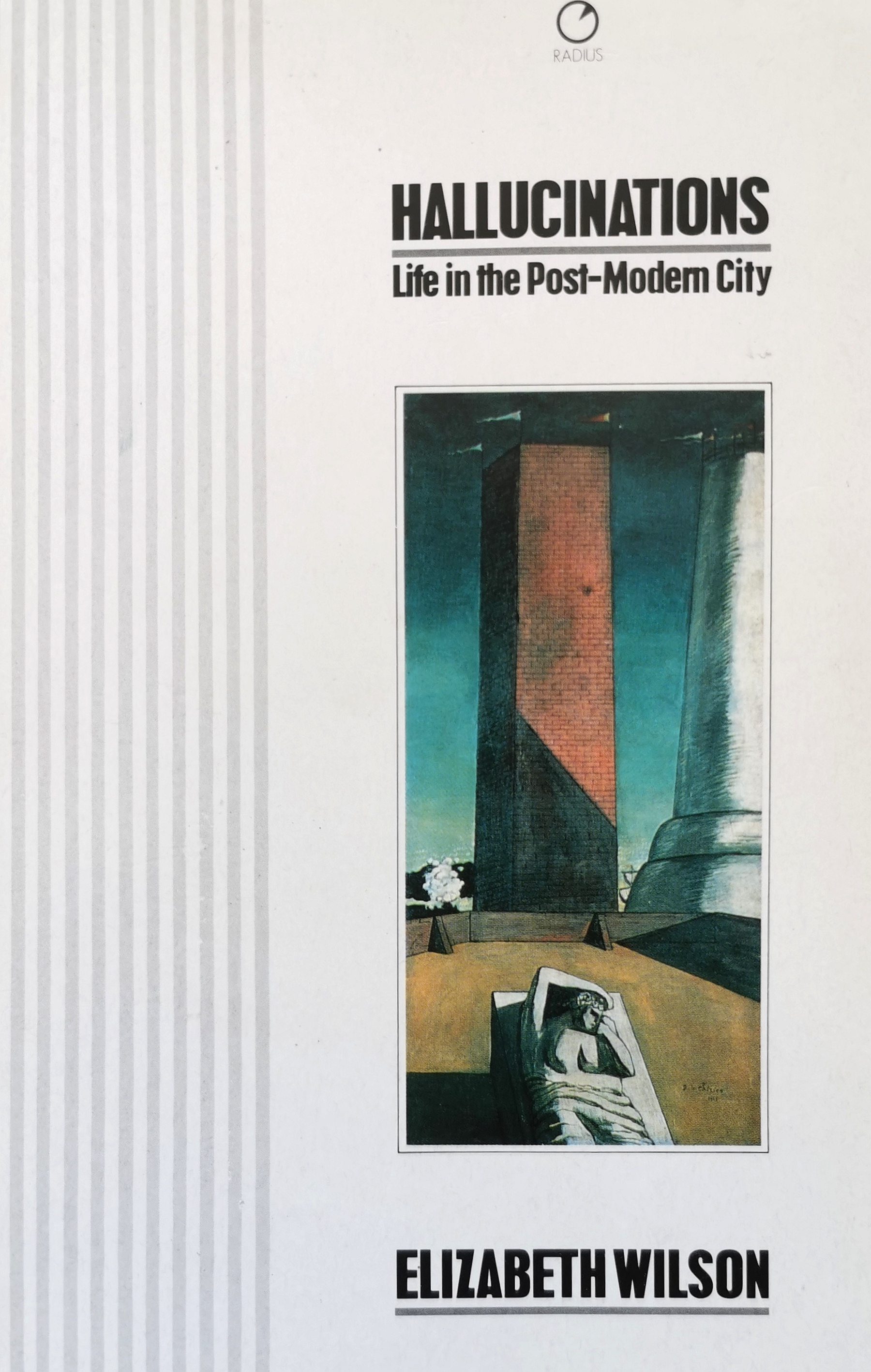 Hallucinations: Life in the Post-Modern City by Elizabeth Wilson ...