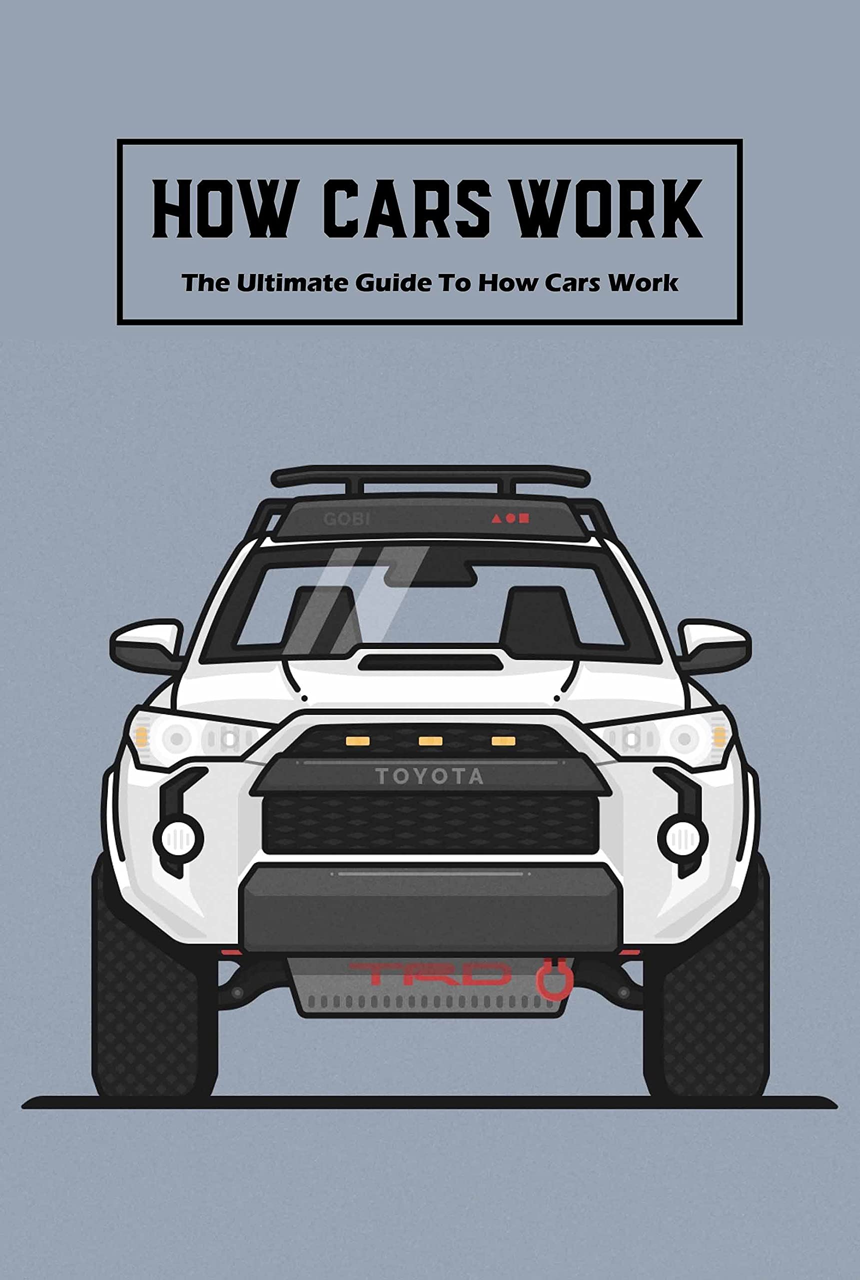 How Cars Work: The Ultimate Guide To How Cars Work by Andrew Jack ...