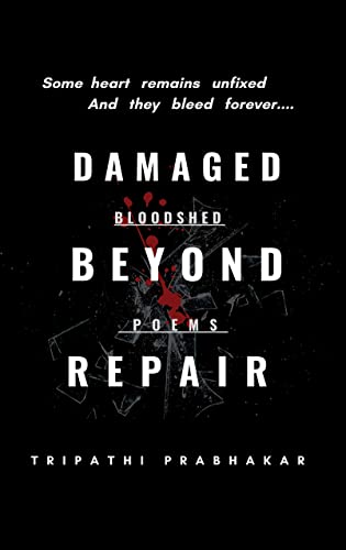 Damaged Beyond Repair by Prabhakar Tripathi | Goodreads