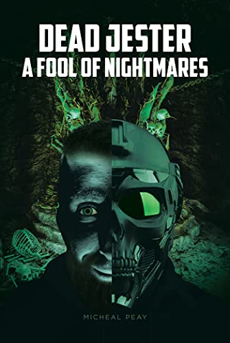 Dead Jester: A Fool of Nightmares by Micheal Peay | Goodreads