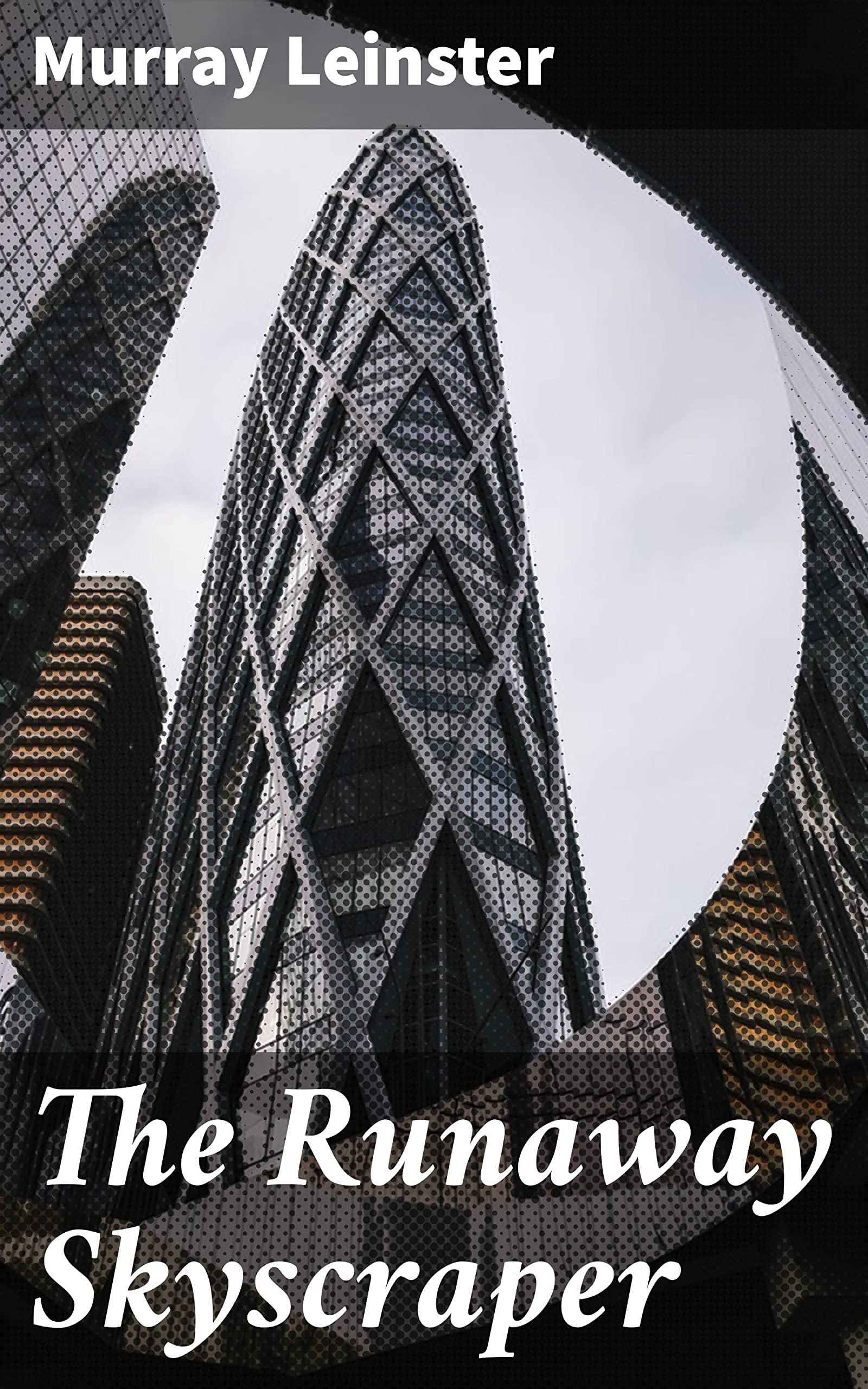 The Runaway Skyscraper: The Living Tower: A Futuristic Urban Adventure ...