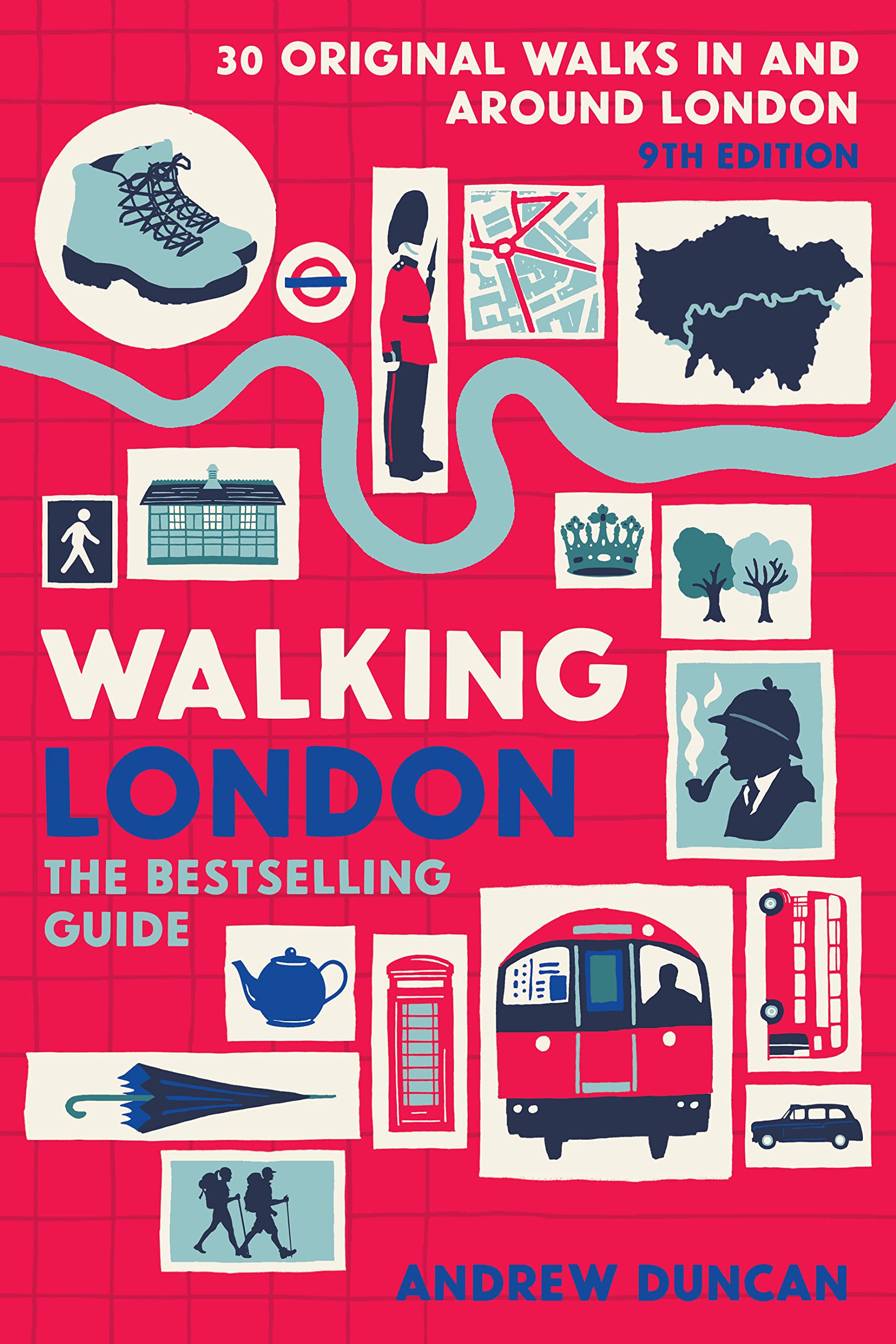 Walking London, 9th Edition: Thirty Original Walks In and Around London ...
