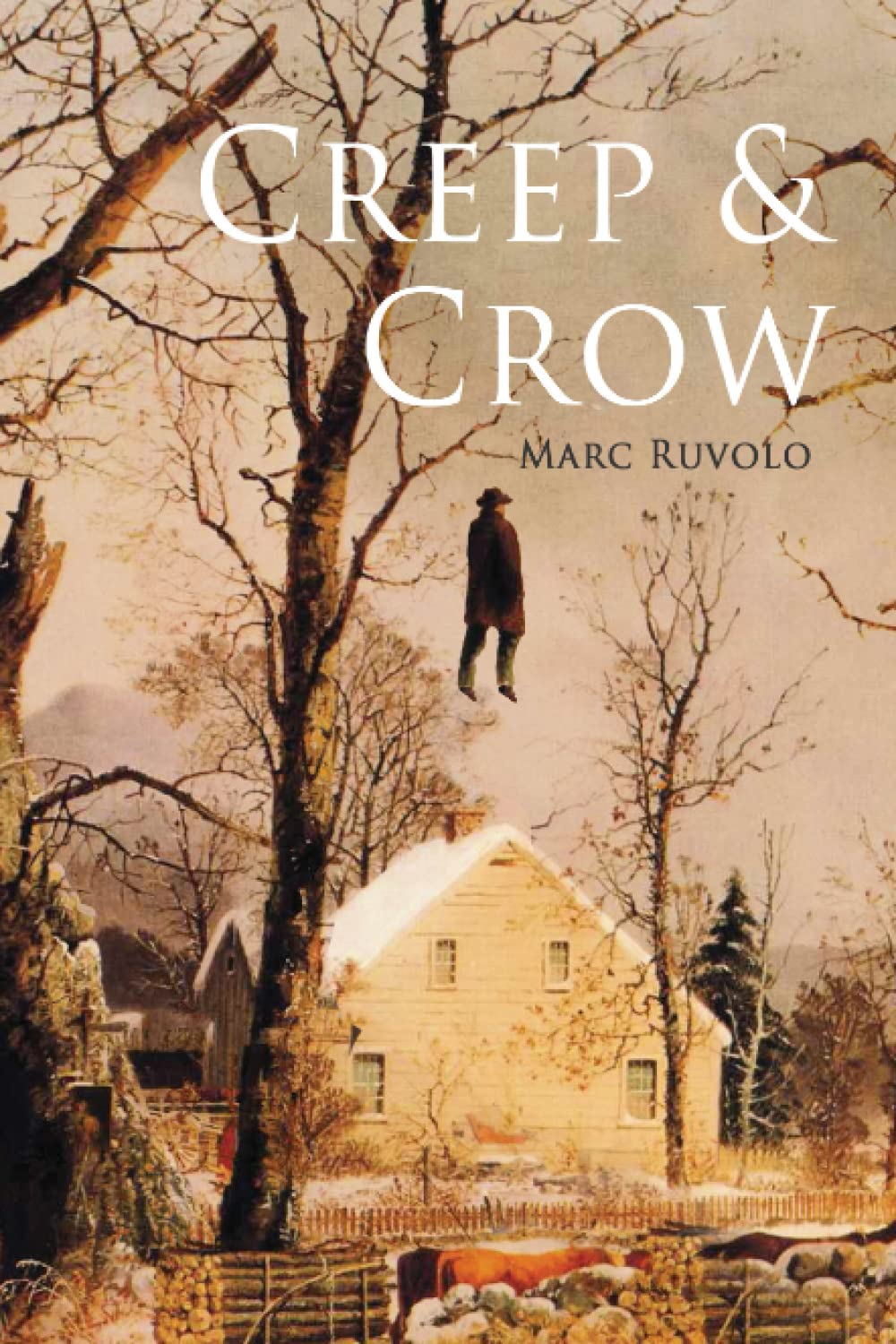 Creep & Crow by Marc Ruvolo | Goodreads