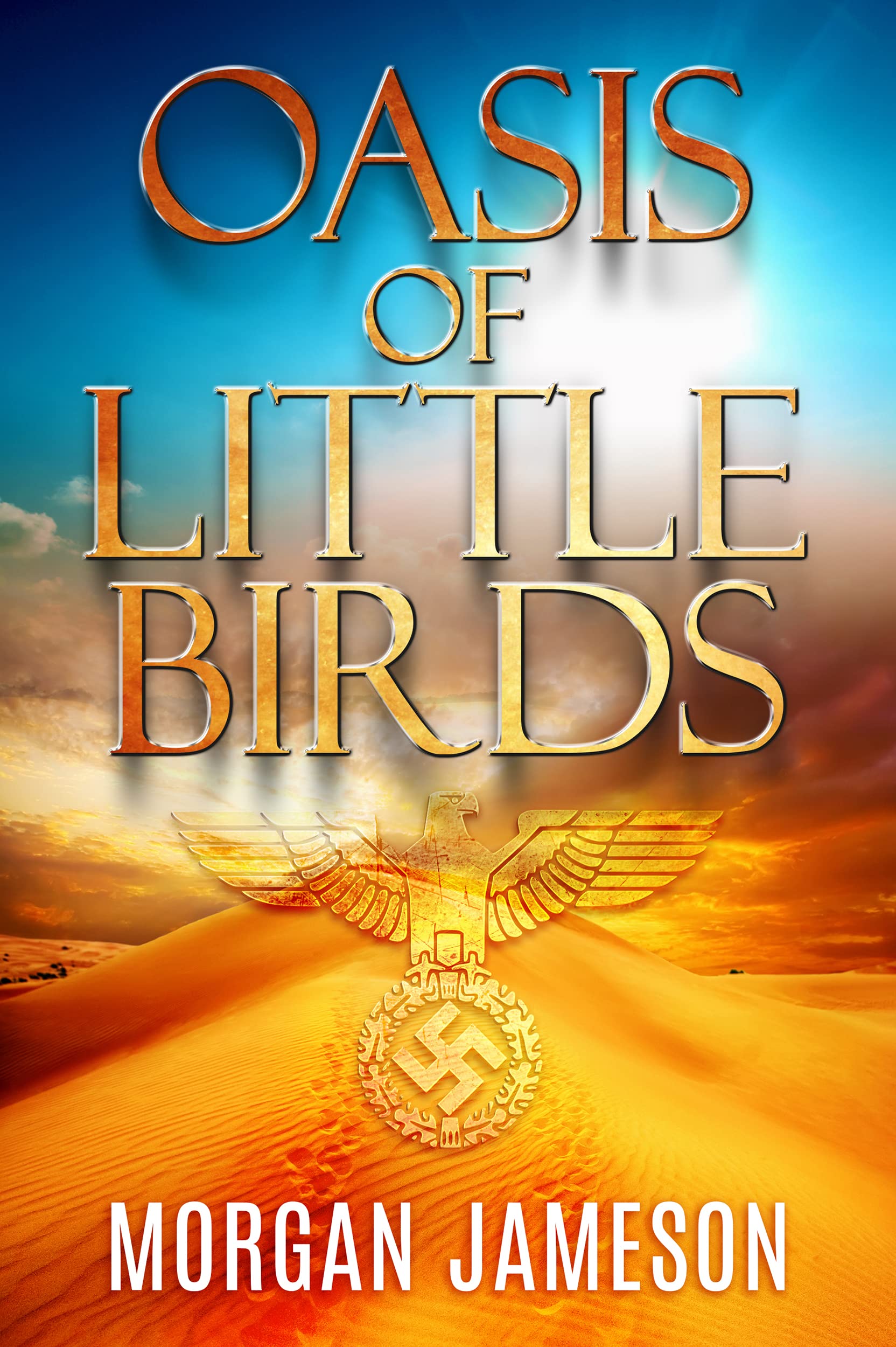 Oasis of Little Birds (Brothers in War Book 3) by Morgan Jameson ...