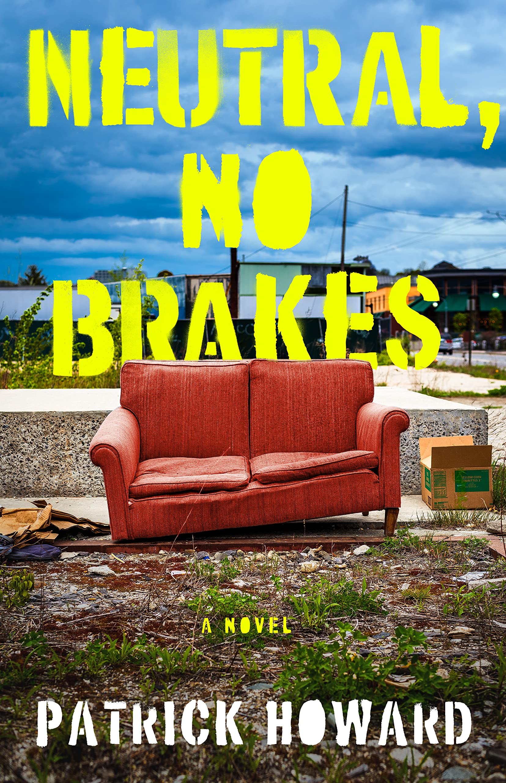 Neutral, No Brakes by Patrick Howard | Goodreads
