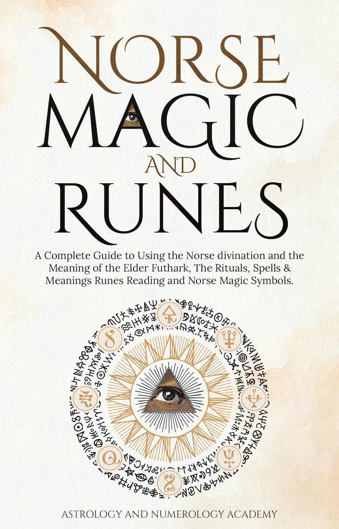 Norse Magic and Runes: A Complete Guide to Using the Norse divination ...