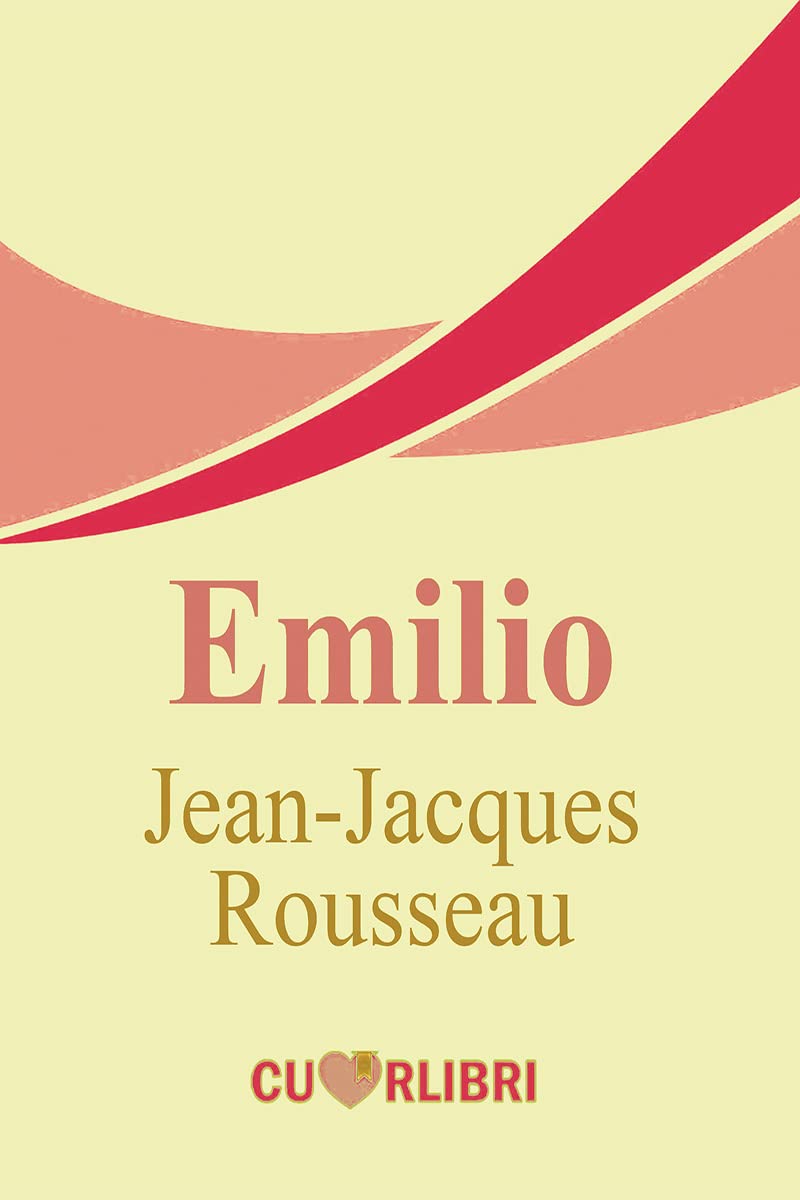 Emilio: o dell’educazione (Italian Edition) by Jean-Jacques Rousseau ...