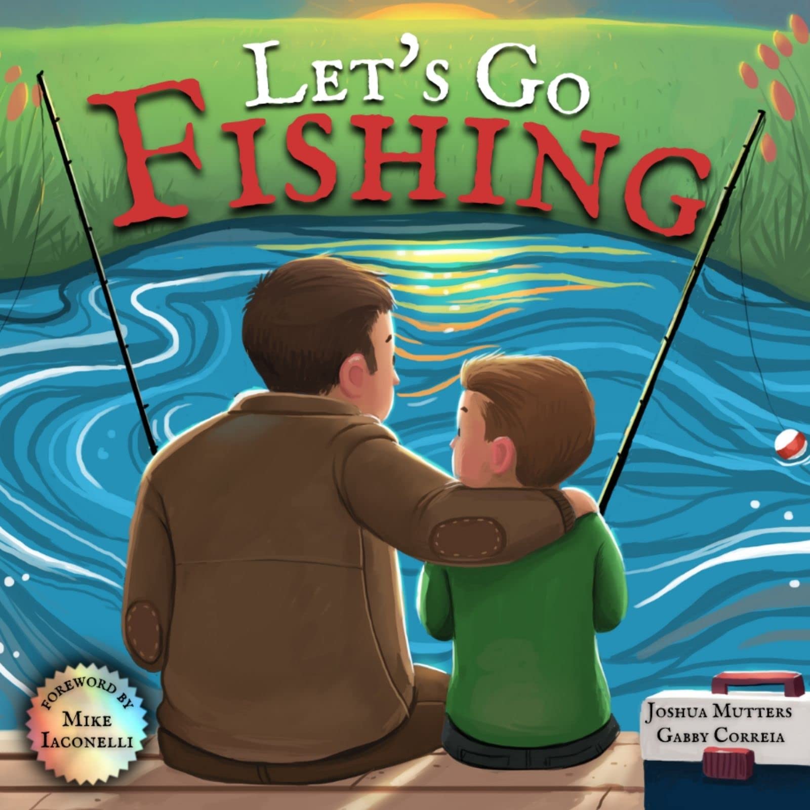 Let's Go Fishing: A Book for Young Anglers by Joshua Mutters | Goodreads