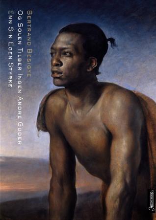 Og solen tilber ingen andre guder enn sin egen styrke by Bertrand ...