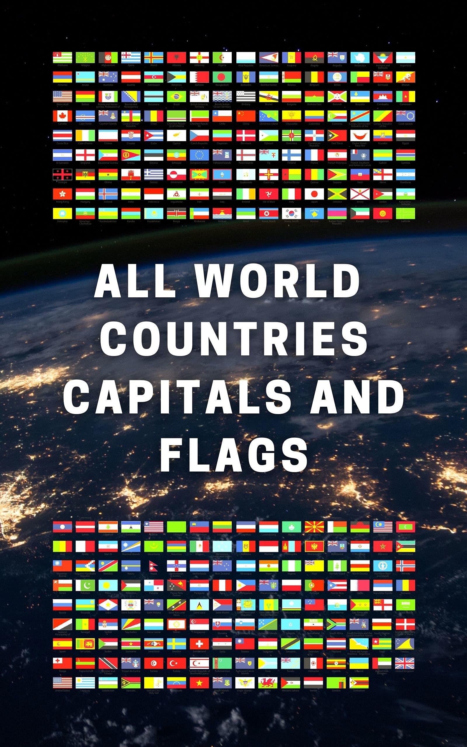 ALL WORLD COUNTRIES CAPITALS and FLAGS: A guide to flags from around ...