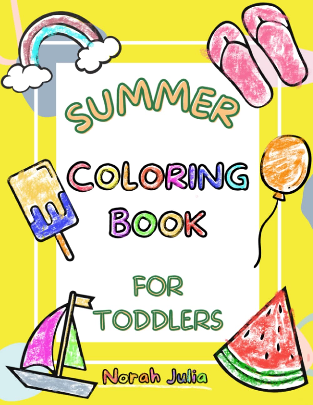 Summer Coloring Book For Toddlers: Fun Large Single Sided Coloring ...