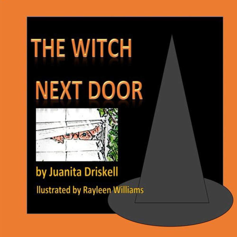 The Witch Next Door by Juanita Driskell | Goodreads