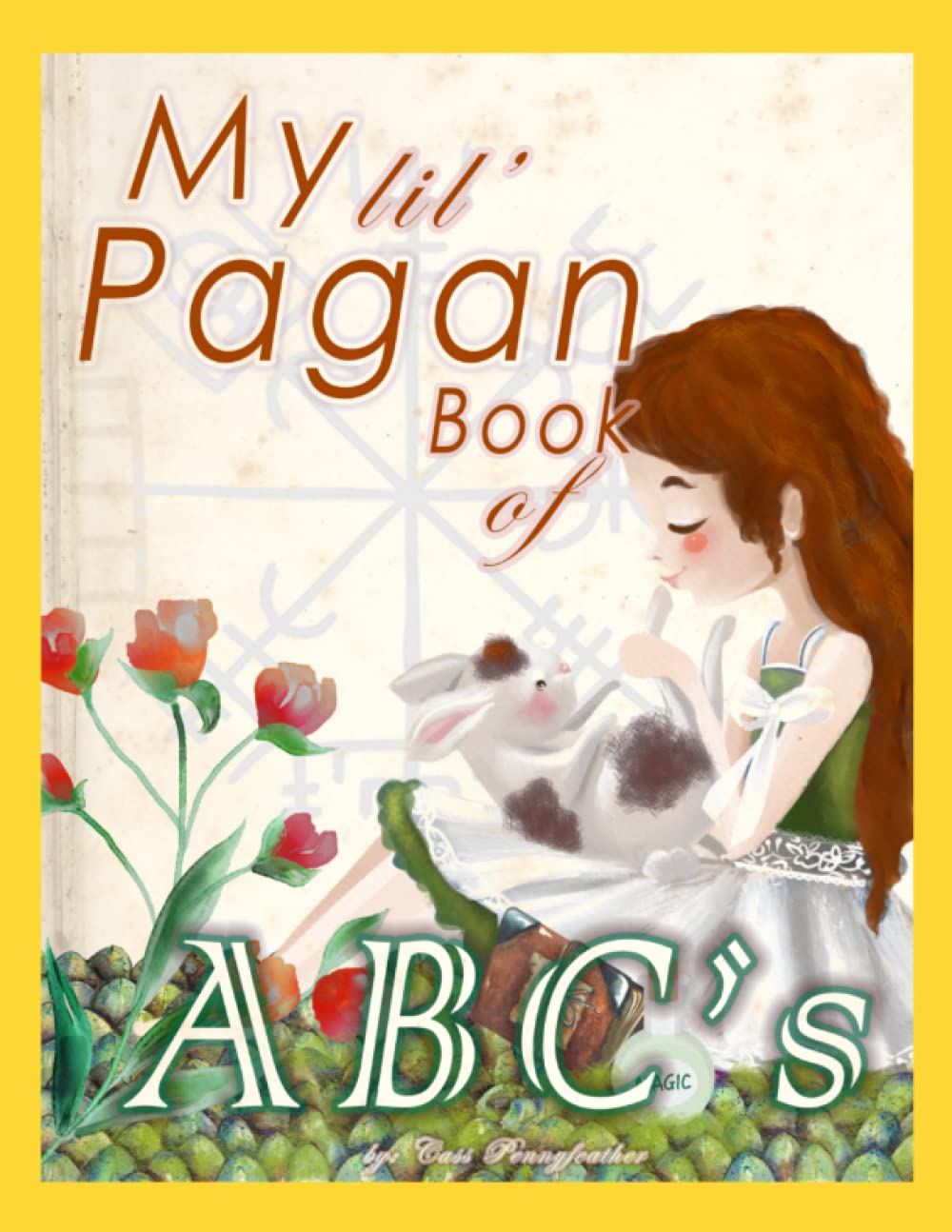 My lil' Pagan Book of ABC's Pagan Wiccan Norse Druid Magic KId's ...