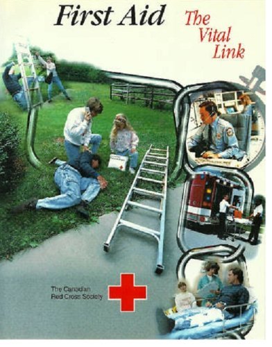 First Aid: The Vital Link by The Canadian Red Cross Society | Goodreads