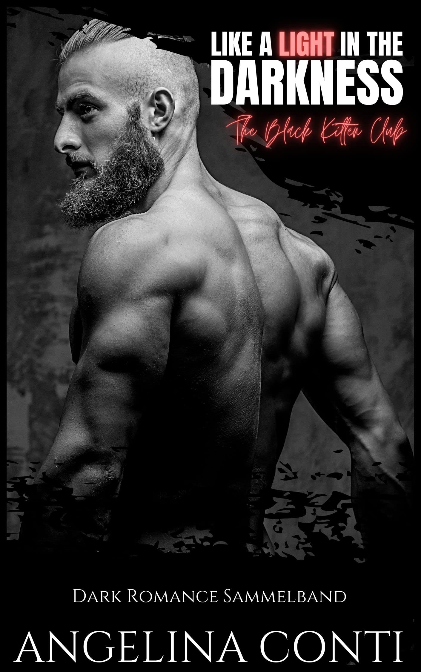 Like a Light in the Darkness: The Black Kitten Club Sammelband by ...