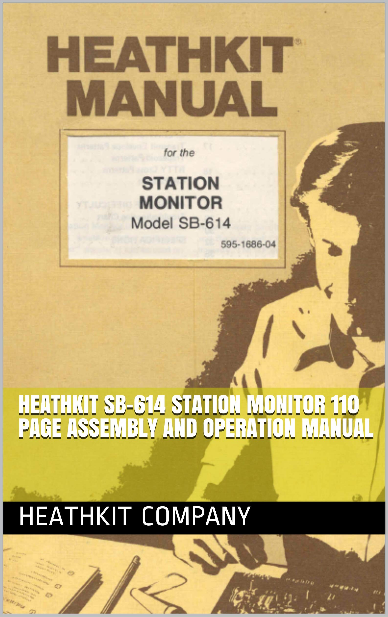 Heathkit SB-614 Station Monitor 110 page assembly and operation manual ...