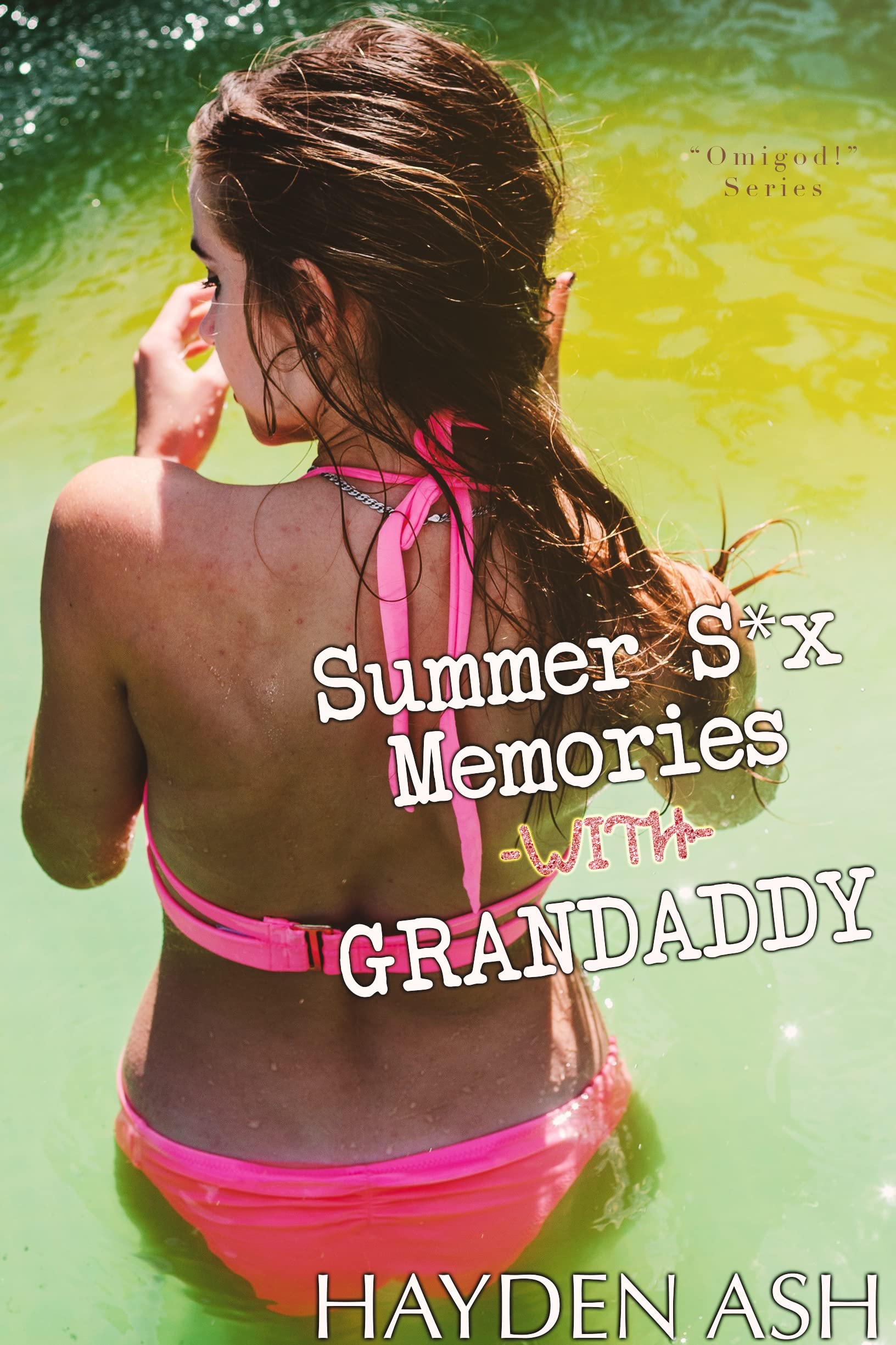 Summer S*x Memories with Grandaddy (Omigod!) by Hayden Ash | Goodreads
