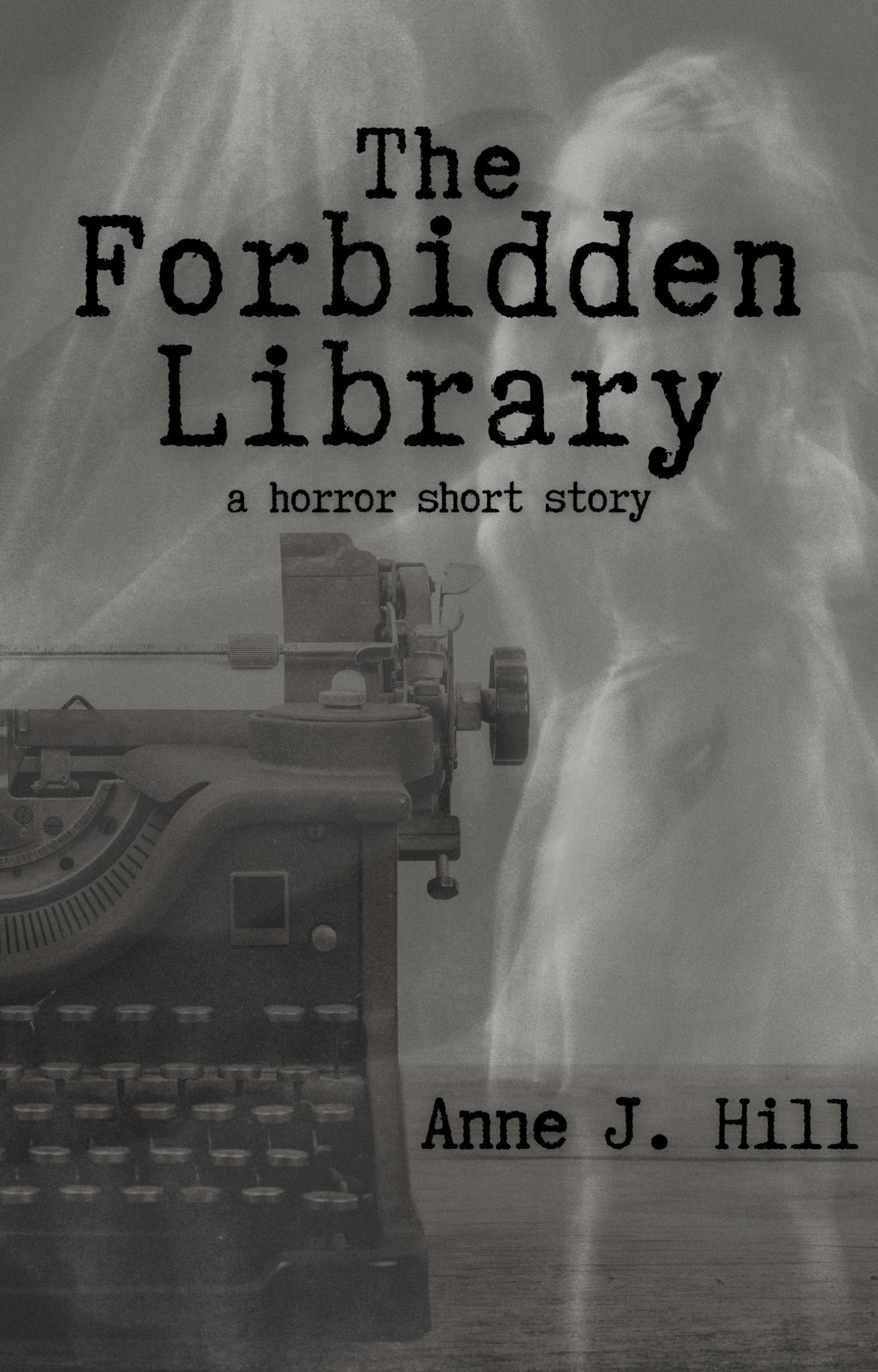The Forbidden Library by Anne J. Hill | Goodreads