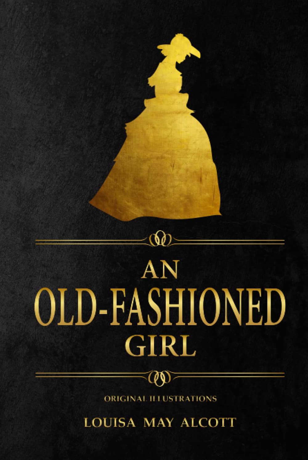 An Old-Fashioned Girl: with original illustrations by Louisa May Alcott ...