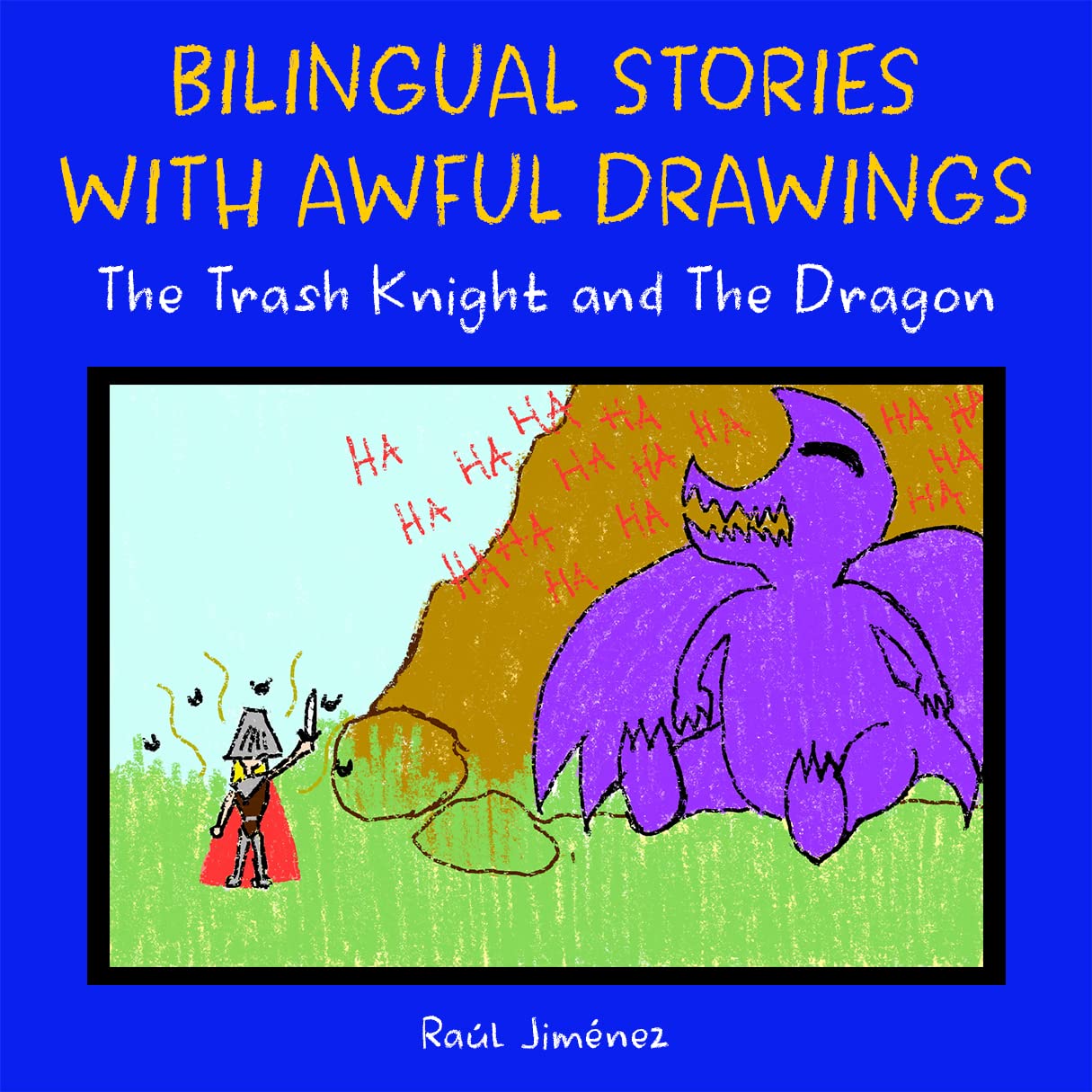 The Trash Knight and The Dragon: Bilingual stories with awful drawings ...