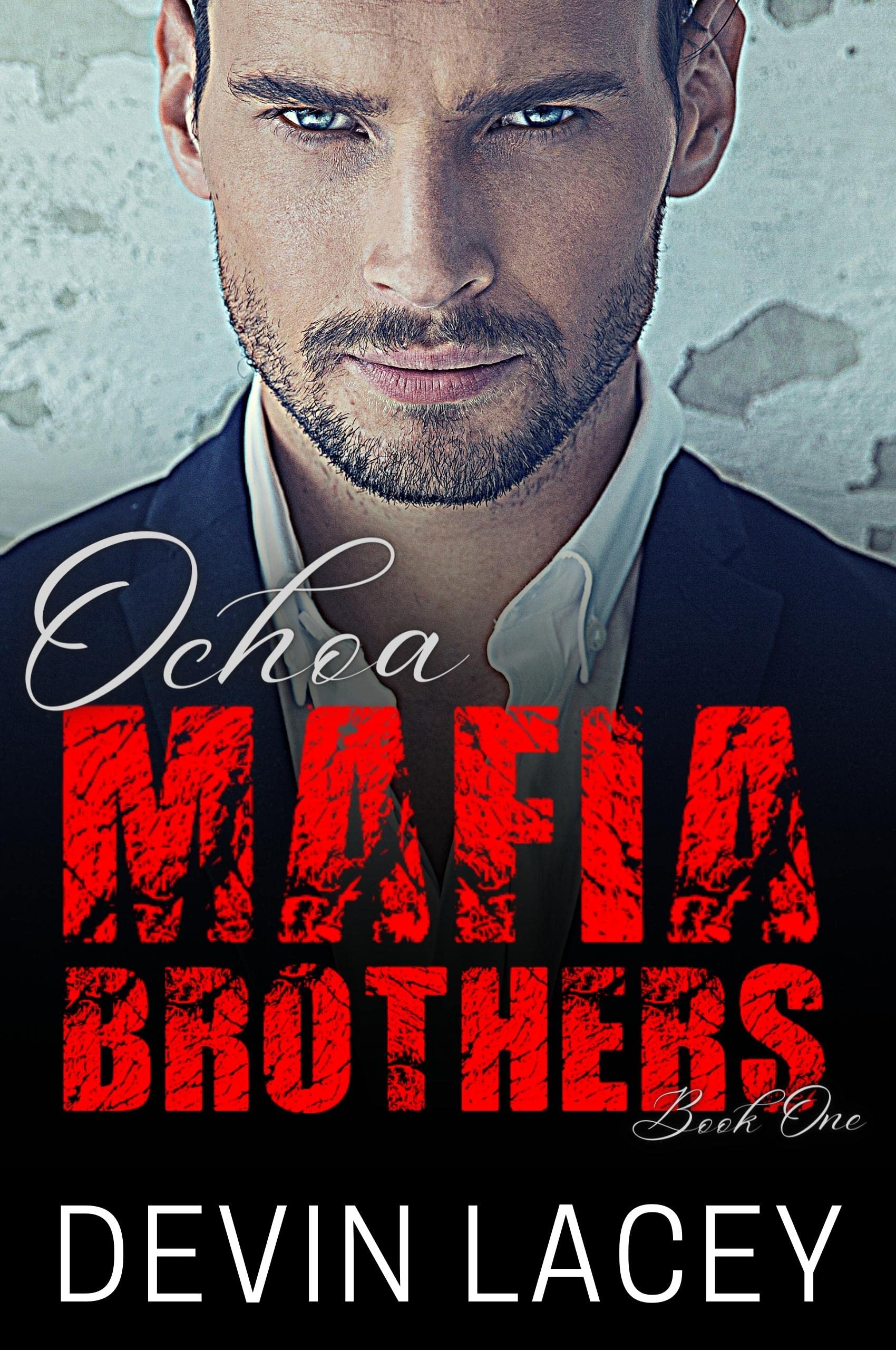 Ochoa Mafia Brothers by Devin Lacey | Goodreads