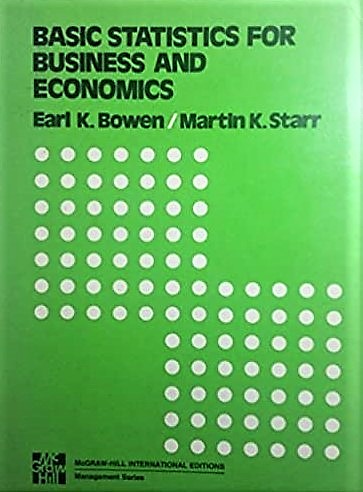 Basic Statistics for Business and Economics by Earl K. Bowen | Goodreads